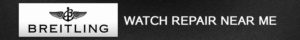 Breitling Watch Repair Near Me [Locator Map + Repair Guide + FAQ]